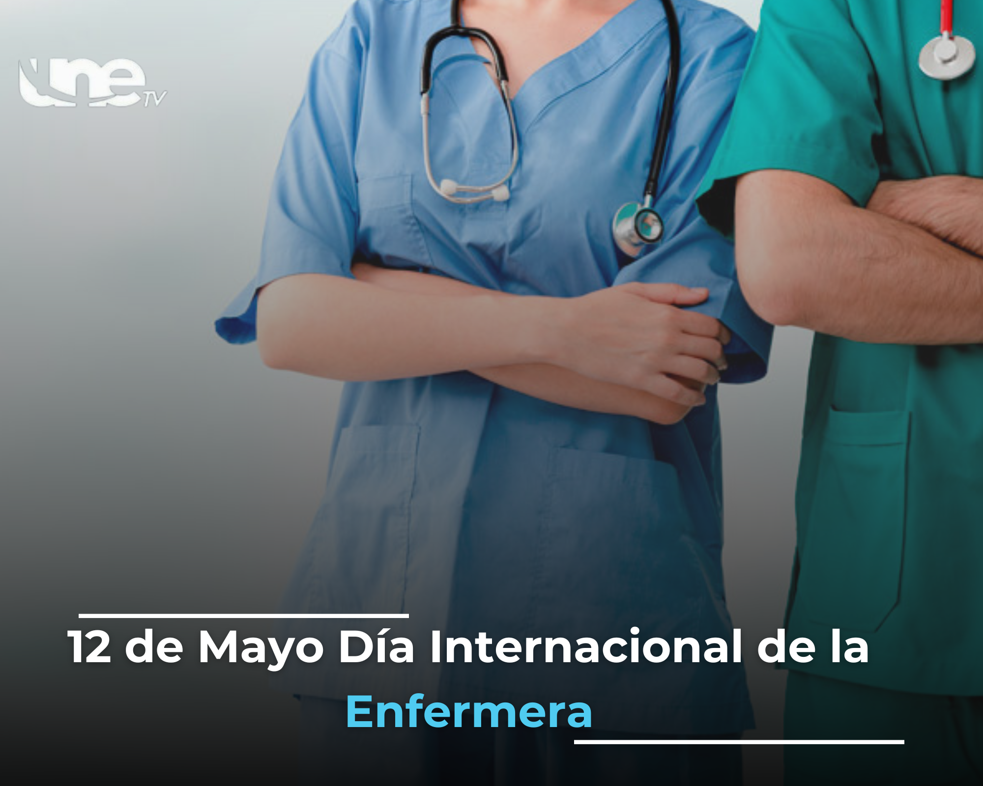 12 de Mayo Día Internacional de la Enfermera - UNE TV Honduras